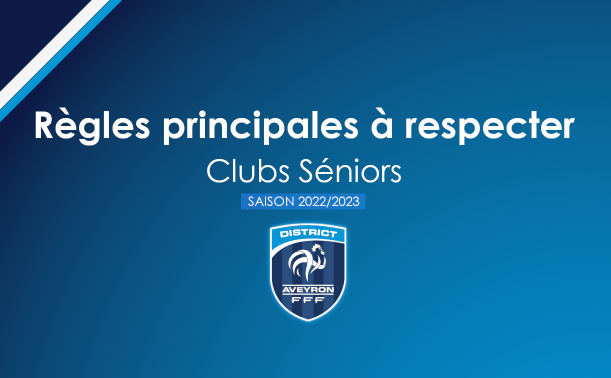 Règles principales à respecter – SITE OFFICIEL DU DISTRICT AVEYRON FOOTBALL
